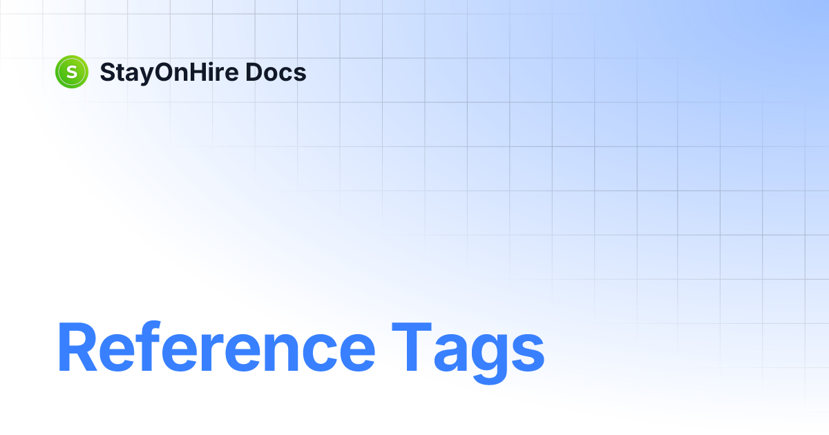 Reference Tags | StayOnHire Docs